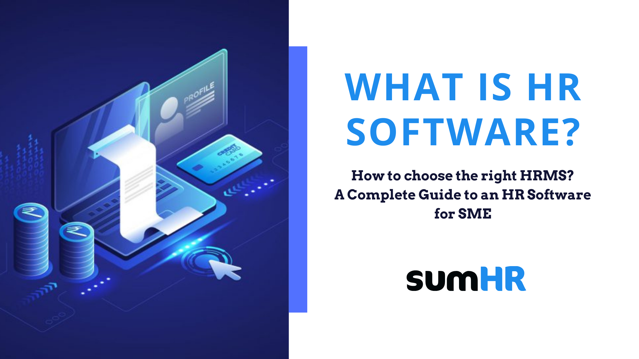 What is an HR Software? Choosing the right HRMS. An Ultimate Guide for Businesses (Updated: 2022)